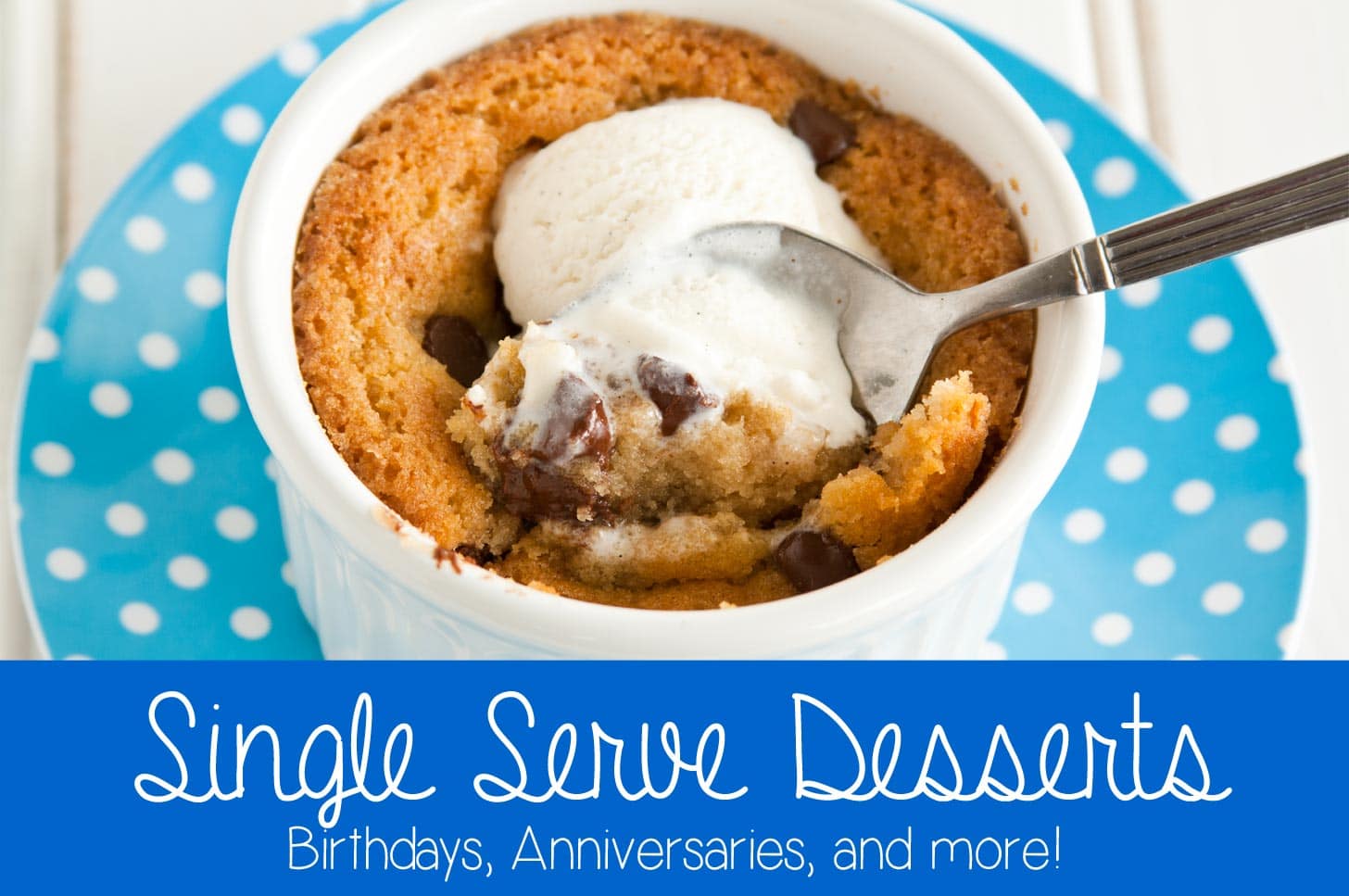 14 Single Serve Desserts - Homemade In The Kitchen